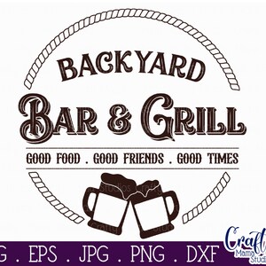 Backyard Bar and Grill Svg Friends Svg Farmhouse Svg Beer - Etsy