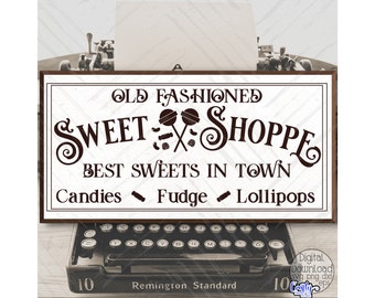 Old Fashioned Candy Shop Sign SVG, Best Sweets in Town SVG, Kitchen ...