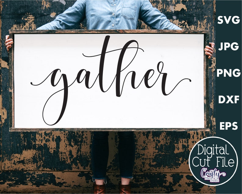 Gather Svg Farmhouse Svg Gather Sign Svg Svg Files for - Etsy