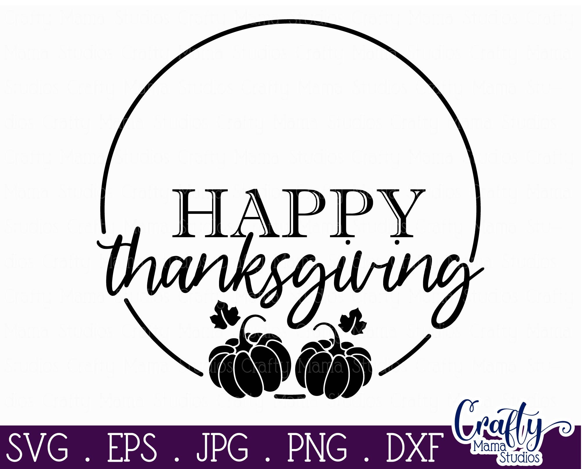 Happy Thanksgiving Svg Thanksgiving Sign Svg Thanksgiving - Etsy
