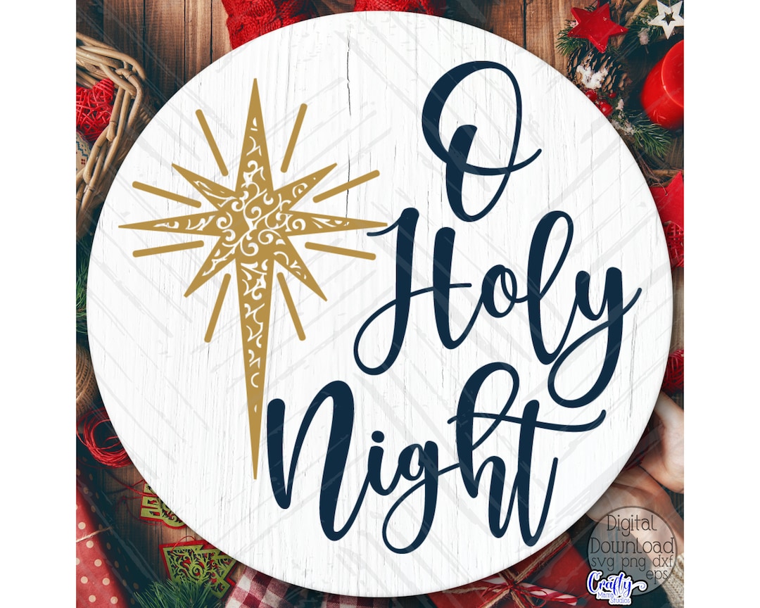 O Holy Night SVG, PNG, Religious Christmas Svg, Christmas Door Hanger ...