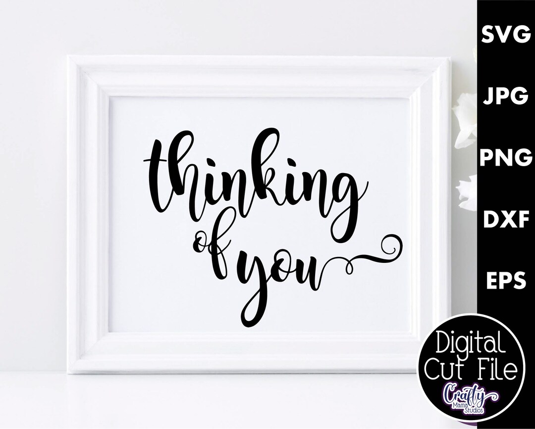 Thinking of You Svg Inspirational Svg Love Svg Cricut Svg - Etsy