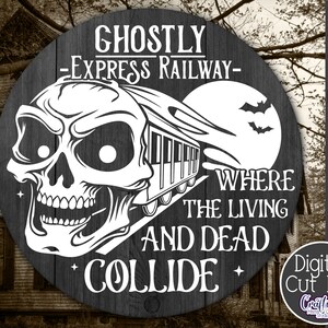 Ghostly Express Railway Svg, Halloween Svg File, Door Hanger Svg, Round ...