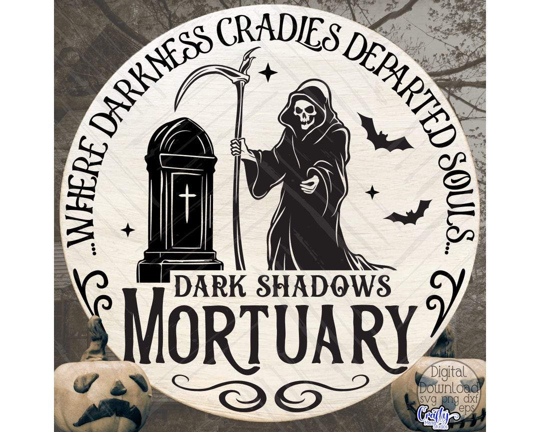 Dark Shadows Mortuary Svg, Halloween Svg File, Halloween Door Hanger ...