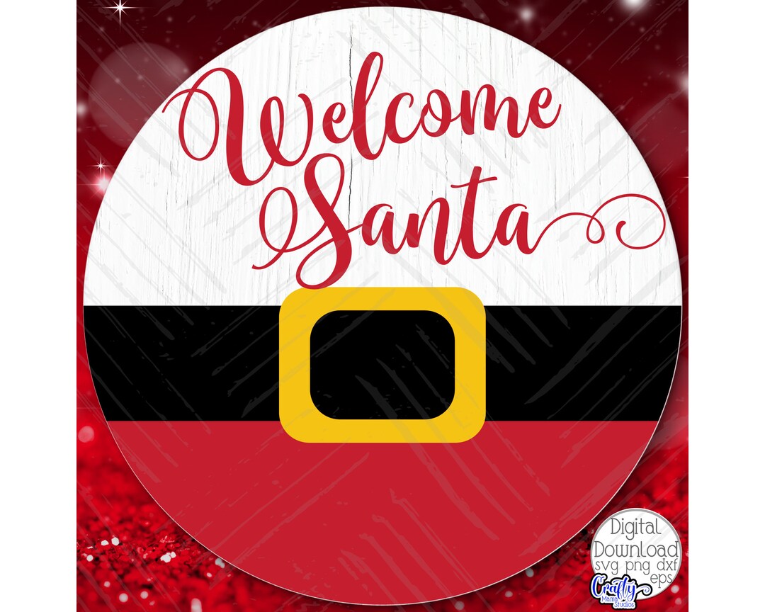 Welcome Santa Svg, Christmas Svg Files, Christmas Sign Svg, Christmas ...