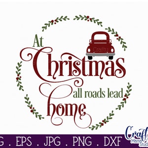 At Christmas All Roads Lead Home Svg Christmas Svg Christmas | Etsy