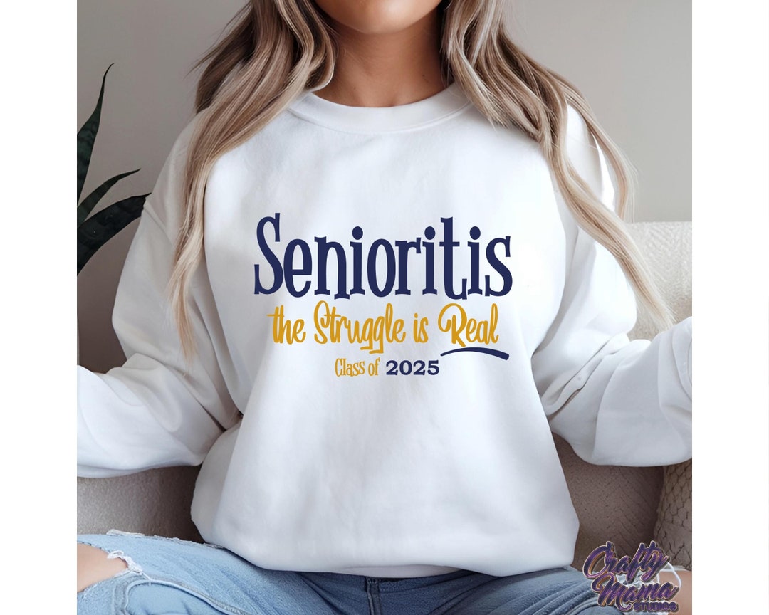 Senioritis the Struggle is Real Svg, Senior 2025 SVG, Class of 2025 ...