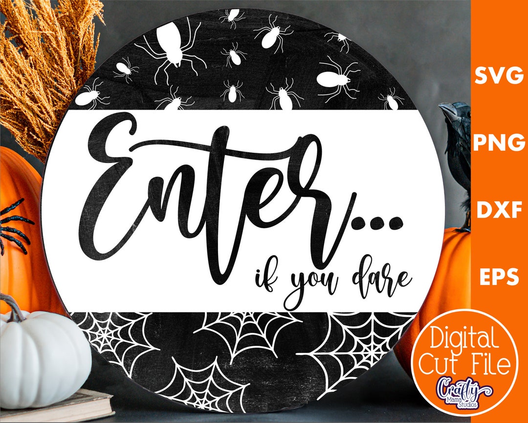 Enter If You Dare Svg Halloween Svg Halloween Door Sign Svg - Etsy