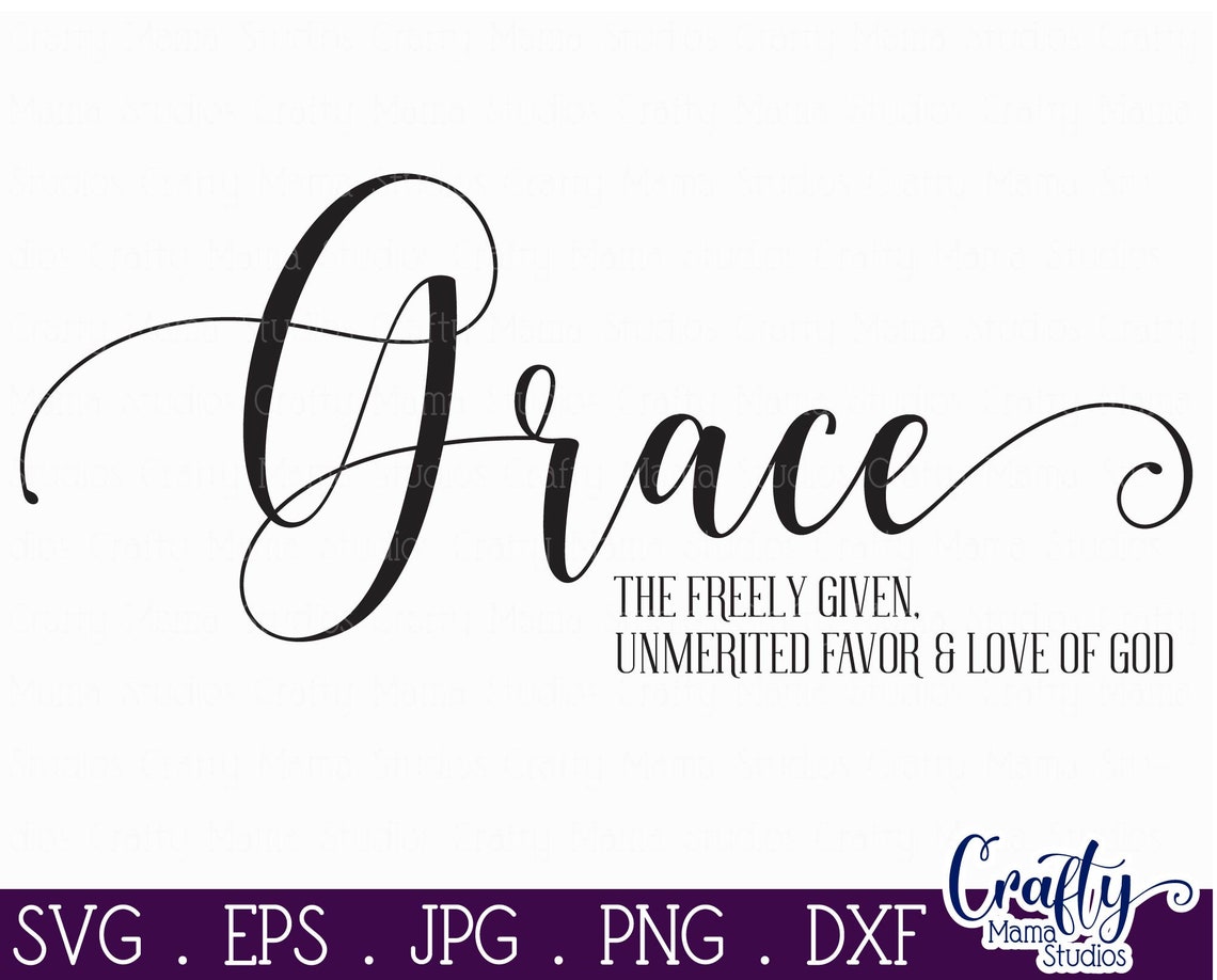 Grace Svg Freely Given Unmerited Favor and Love of God - Etsy