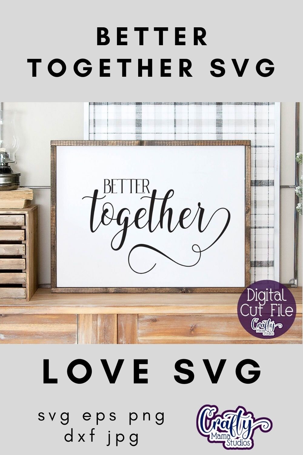Better Together Svg Farmhouse Svg Farmhouse Sign Svg Love | Etsy