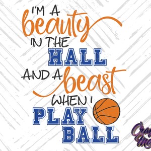 I'm A Beauty in the Hall and A Beast When I Play Ball Svg, Girls ...
