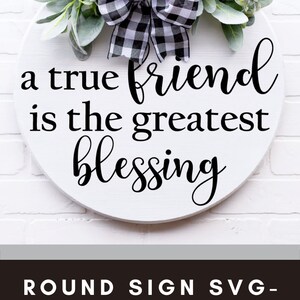 A True Friend is the Greatest Blessing Svg, Friend Sign Svg, Round Sign ...