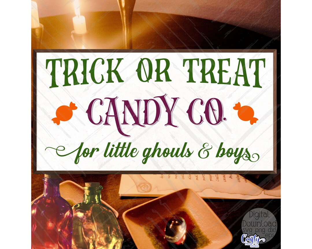 Trick or Treat Candy Co. Svg, for Little Ghouls and Boys, Trick or ...