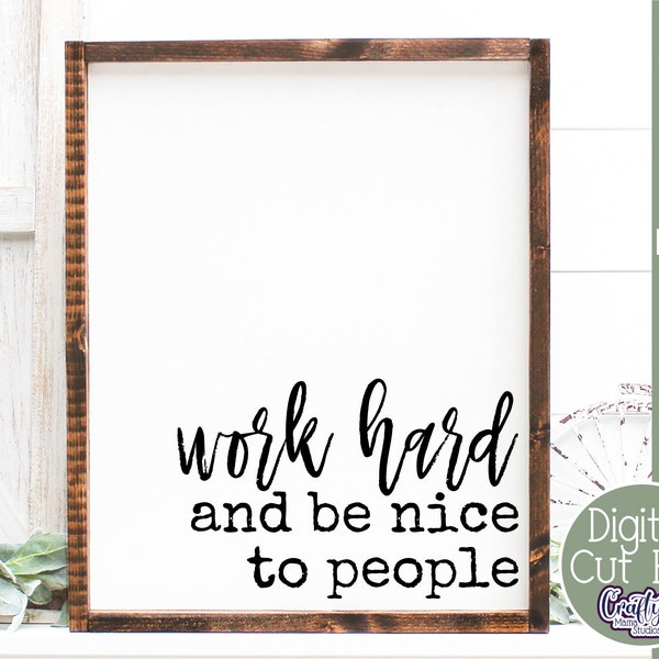 Work Hard and Be Nice to People - Etsy
