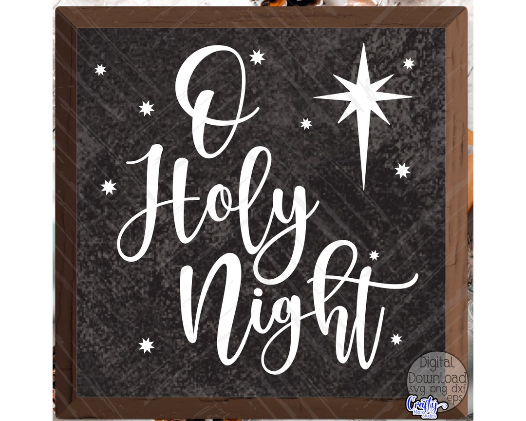 O Holy Night SVG, PNG, Christian Christmas Svg, Christian Christmas ...