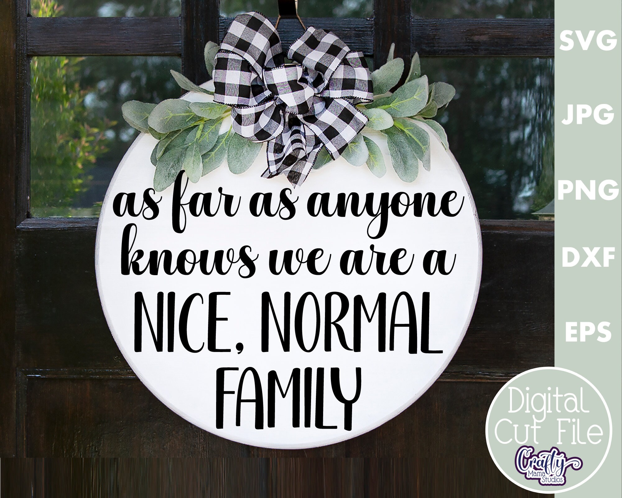 We Are A Nice Normal Family Svg Farmhouse Svg Funny Round - Etsy