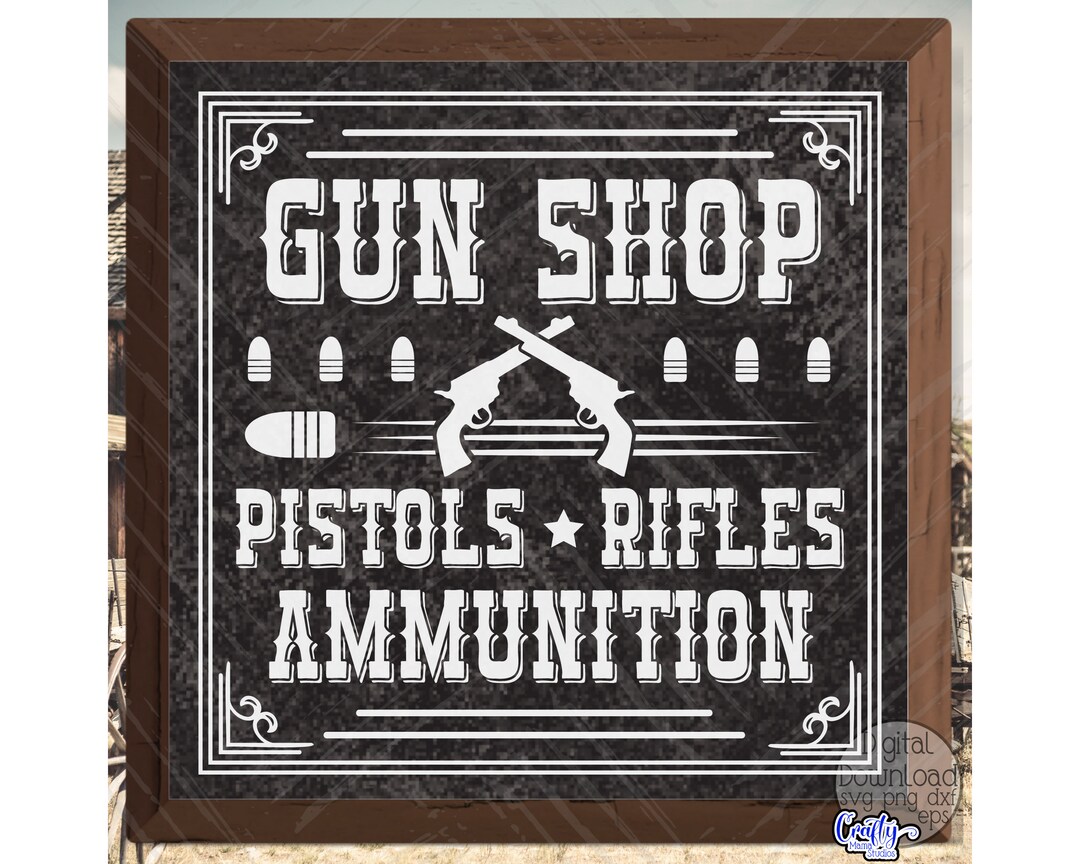 Vintage Gun Shop Svg, Vintage Gun Shop Sign Svg, Pistols Rifles Svg ...