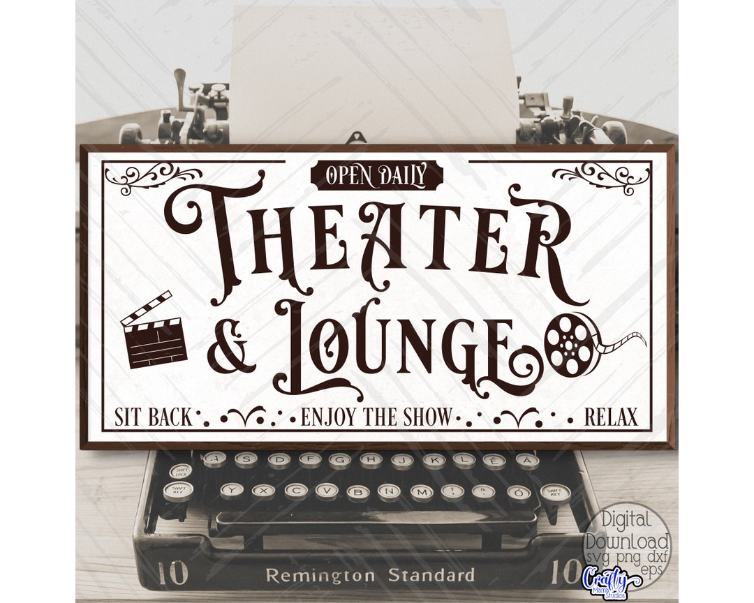 Theater and Lounge Svg, Theater Sign Svg, Farmhouse Svg, Farmhouse Sign ...