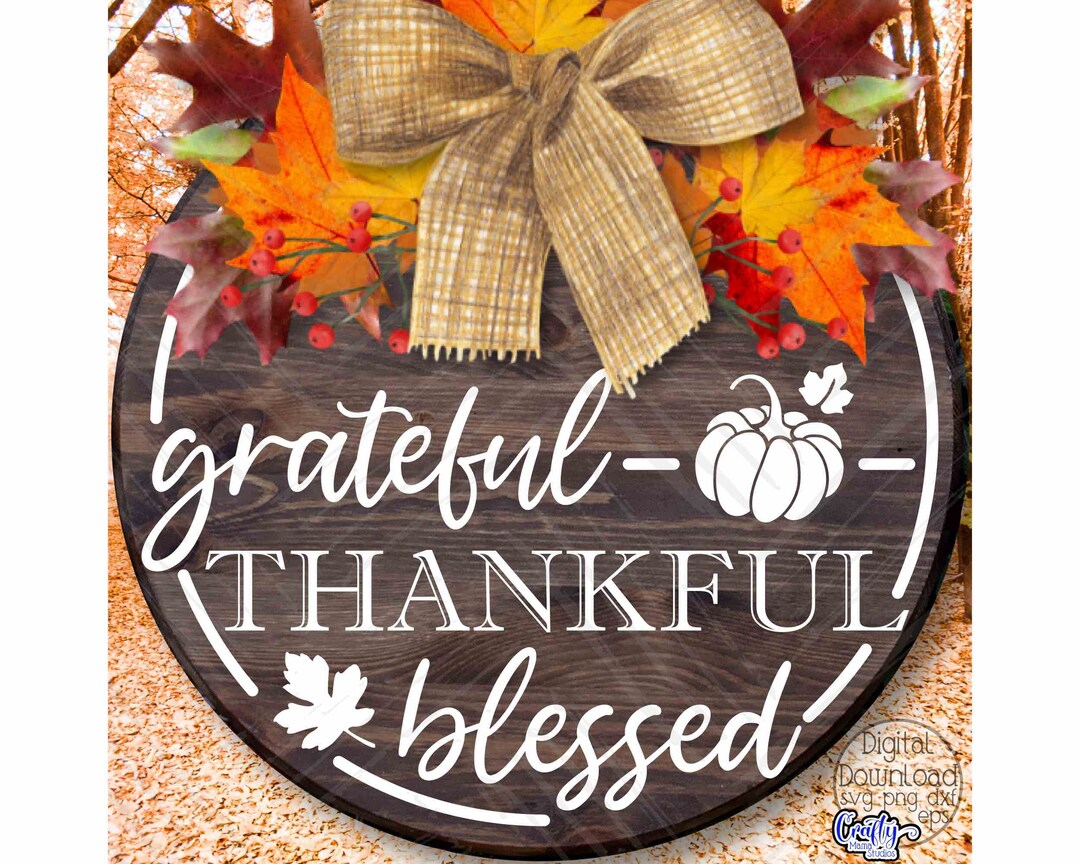 Fall SVG, Fall PNG, Grateful Thankful Blessed Svg, Round Fall Sign Svg ...