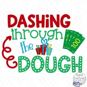 Dashing Through the Dough Svg, Funny Christmas Svg Files, Funny ...