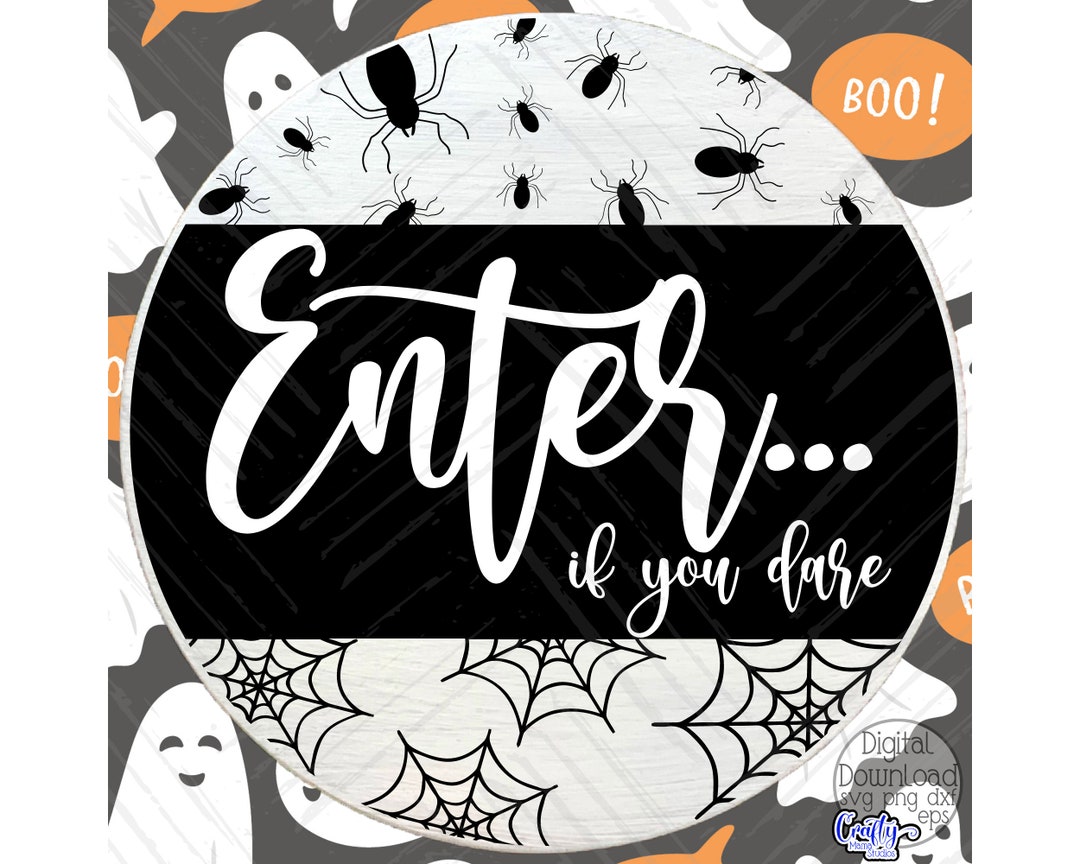 Enter If You Dare Svg, Halloween Svg, Halloween Door Sign Svg ...