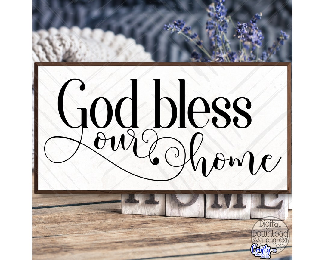 God Bless Our Home SVG, PNG, Farmhouse Svg, Christian Svg, Religious ...
