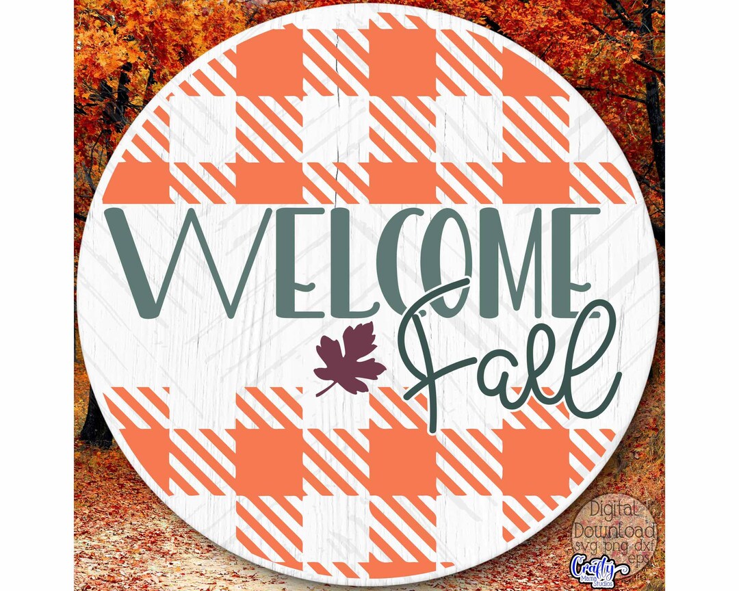 Welcome Fall Svg Files, Welcome Fall Sign Svg, Welcome Fall Door Hanger ...