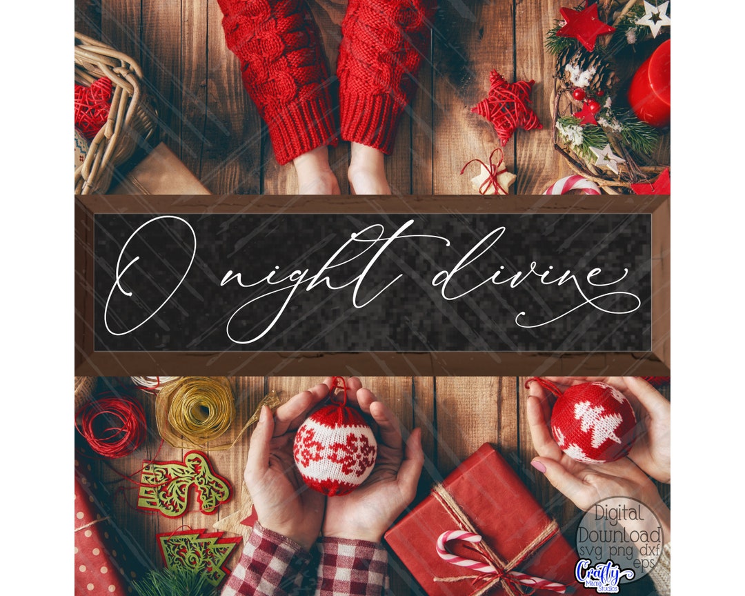 O Night Divine Svg, Christian Christmas Svg Files, Christian Christmas ...