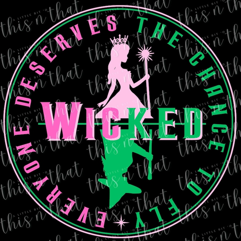 WICKED SVG Cut File, PNG Image, Everyone Deserves the Chance to Fly - Etsy