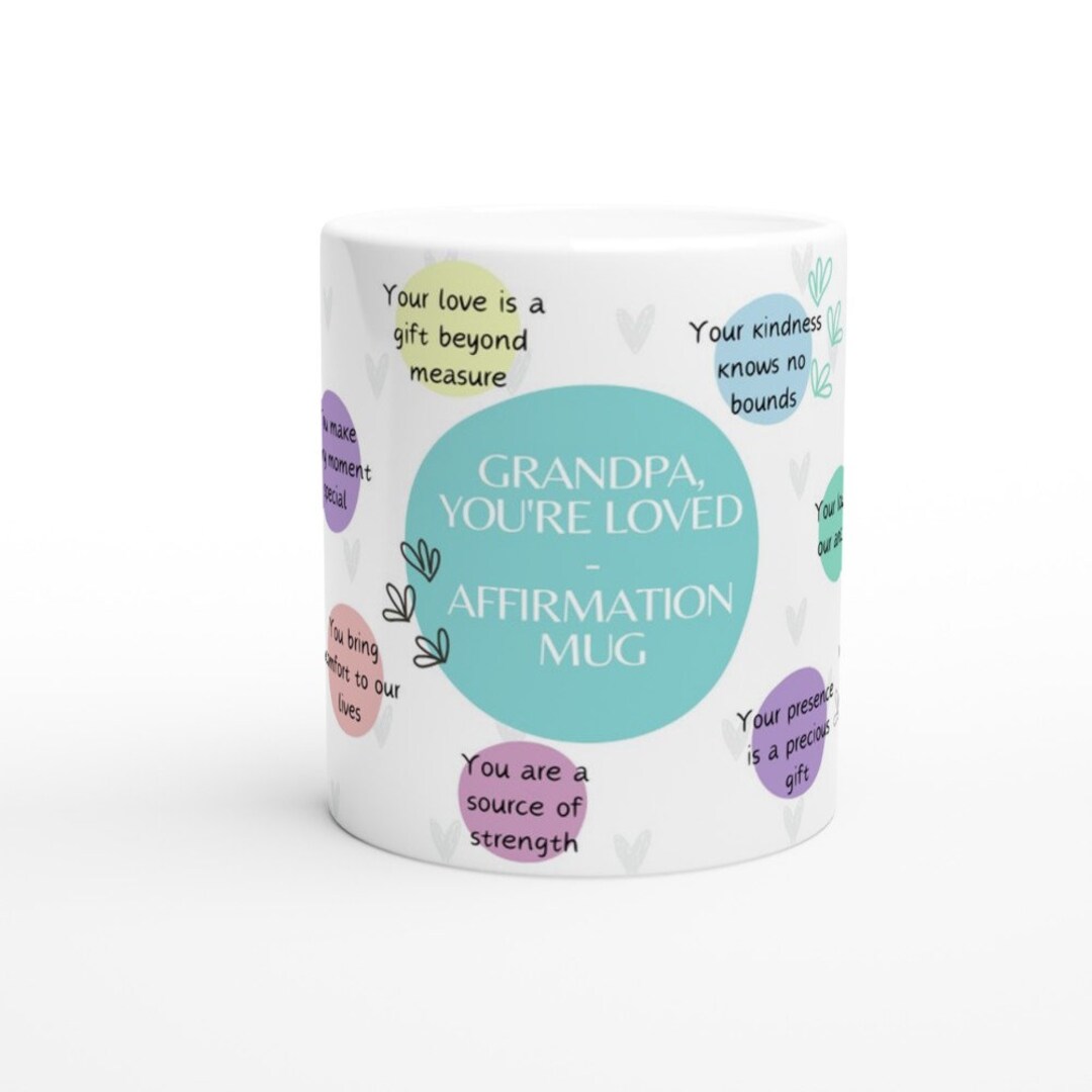 Grandpa, You're Loved Affirmation Mug - Daily Reminders and ...