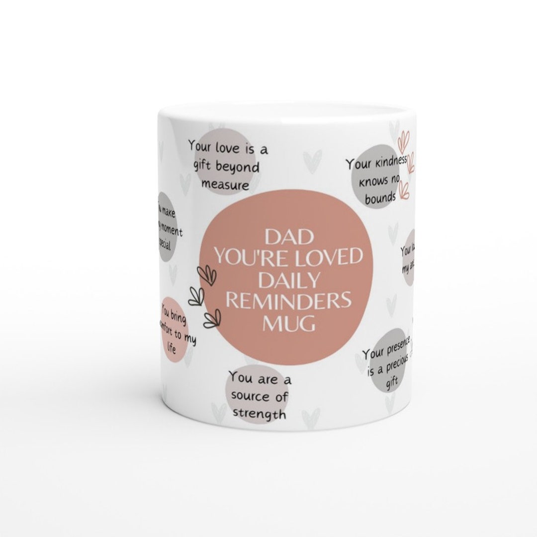 Dad, You're Loved Dail Reminders Mug Daily Reminders and Affirmations ...