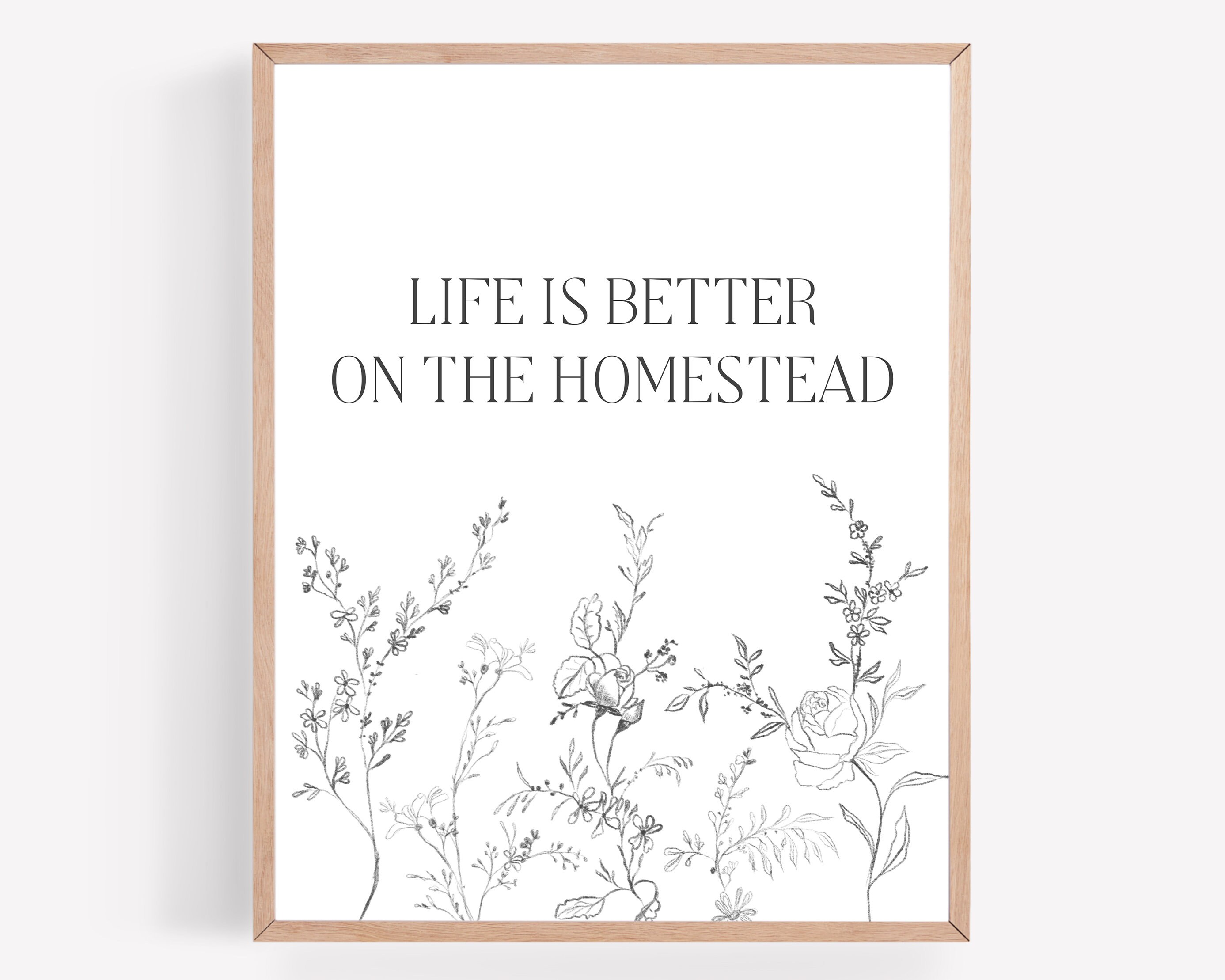 Life is Better on the Homestead Printable, Homestead Wall Art ...