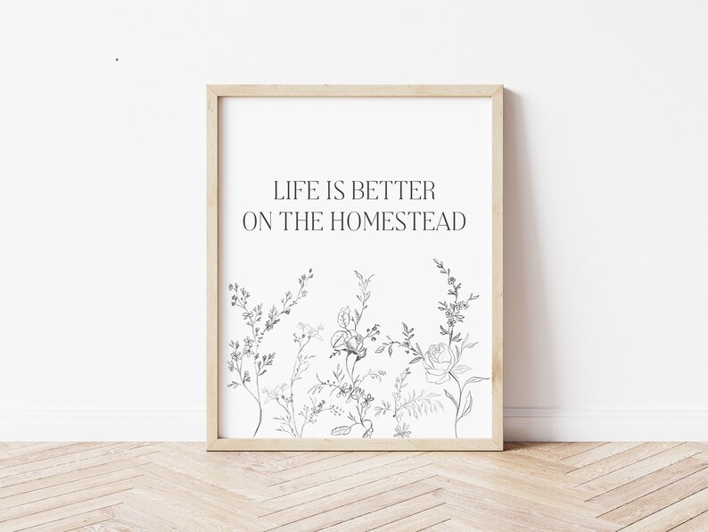 Life is Better on the Homestead Printable, Homestead Wall Art ...