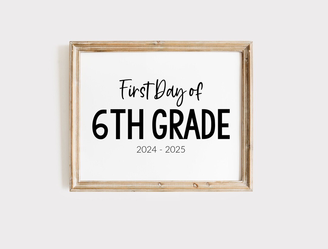 First Day of 6th Grade Printable Sign, First Day of School Sign ...
