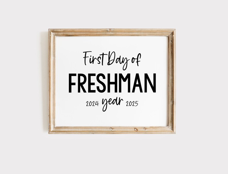 First Day of Freshman Year Printable Sign, First Day of School Print ...