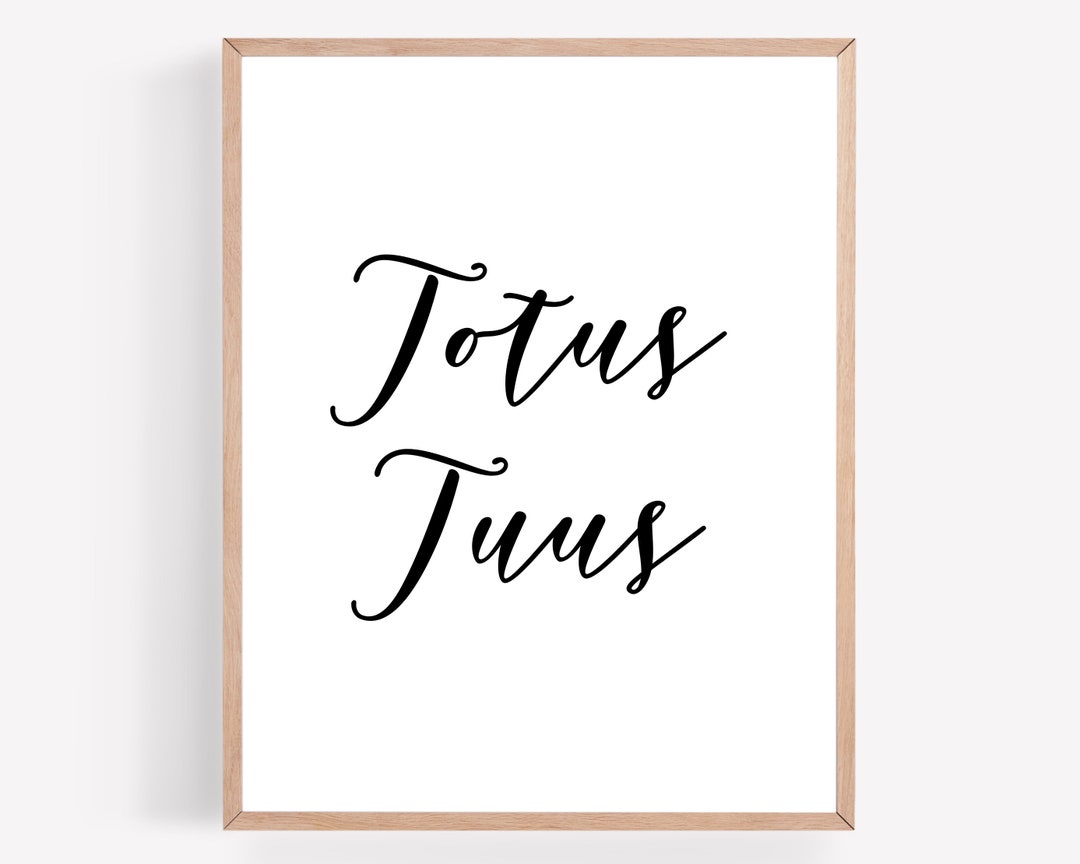 Totus Tuus Printable, Catholic Minimalist Print, Totally Yours ...