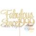 Fabulous Since 1999 Cake Topper, Birth Year Cake Topper, 26th Birthday ...