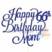 Happy 66th Birthday Mom Cake Topper Happy 66th Birthday Mama - Etsy