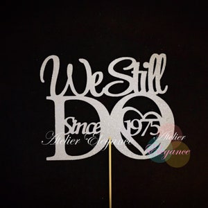 We Still Do Cake Topper, We Still Do 1975 Cake Topper, 50th Anniversary ...