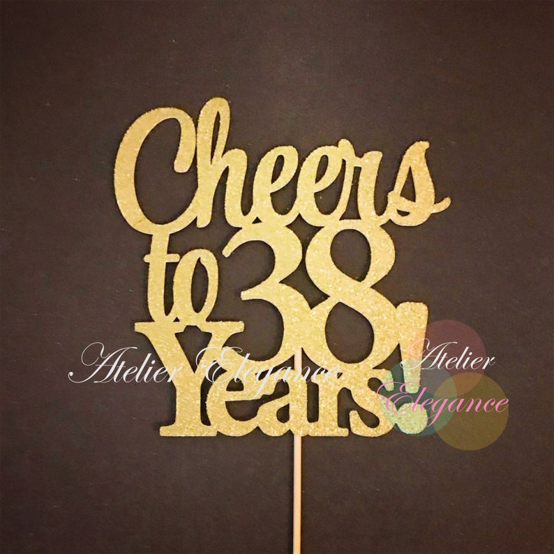 Cheers to 38 Years Cake Topper 38th Birthday Cake Topper | Etsy