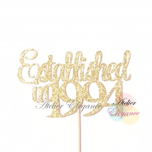 Established in 1994 Cake Topper, Birthday Cake Topper, Birth Year Cake ...