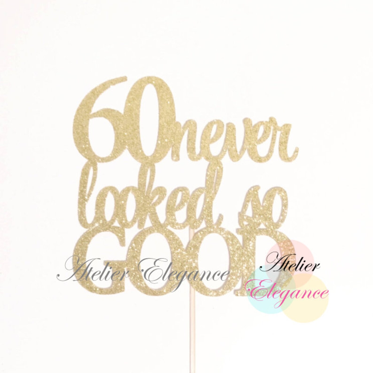 60th Birthday Cake Topper, 60 Never Looked so Good Cake Topper, 60th ...