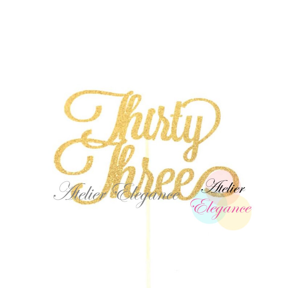 Lots Colors, Thirty Three Cake Topper, 33 Cake Topper, 33rd Birthday ...