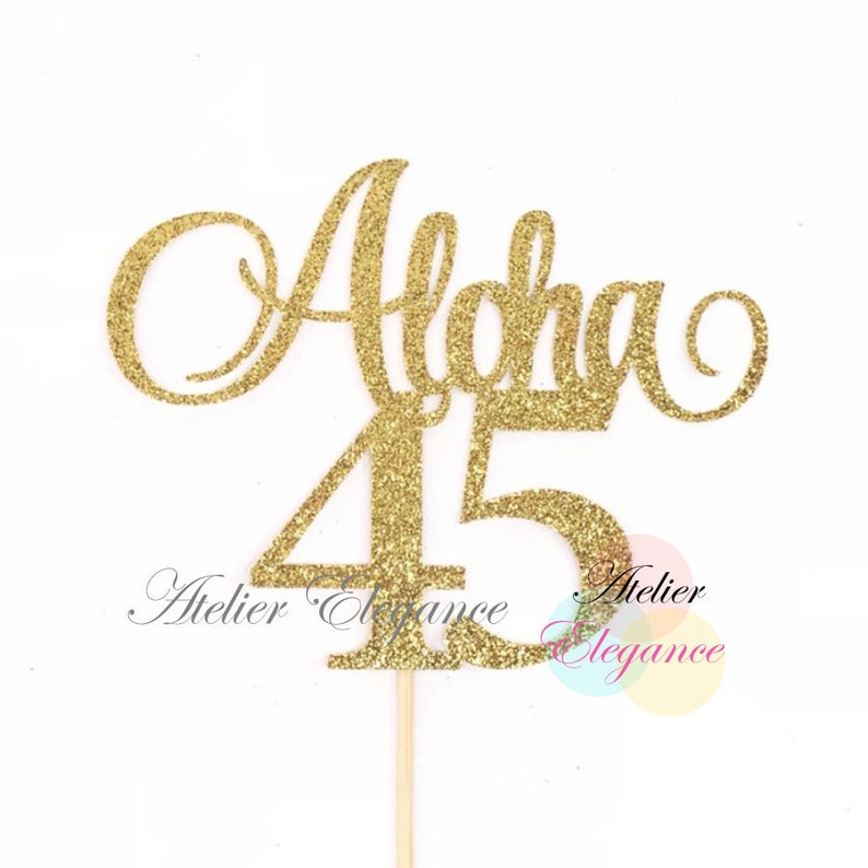 Aloha 45 Topper Hello 45 Cake Topper Tropical 45th Birthday | Etsy