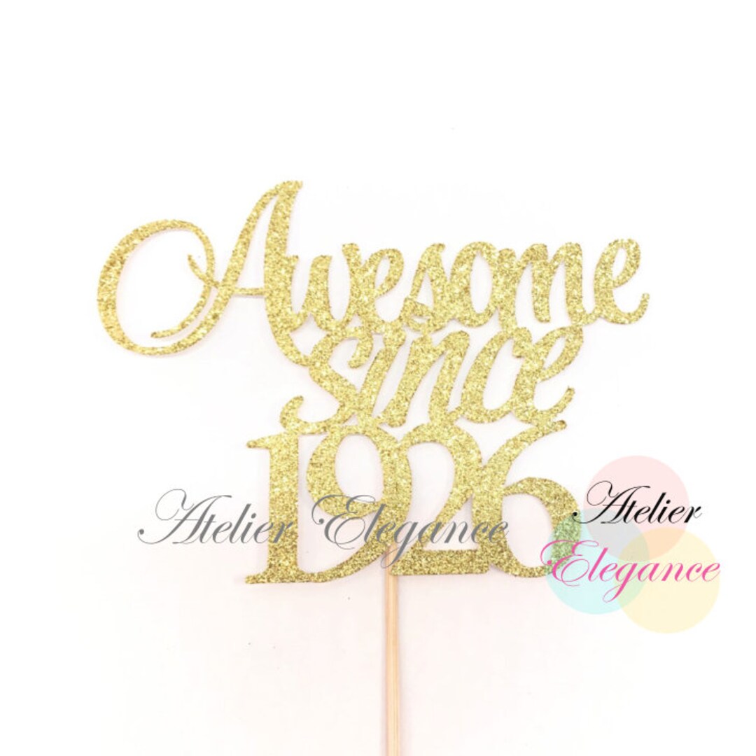 Awesome Since 1926 Cake Topper Birth Year Cake Topper 97th - Etsy.de