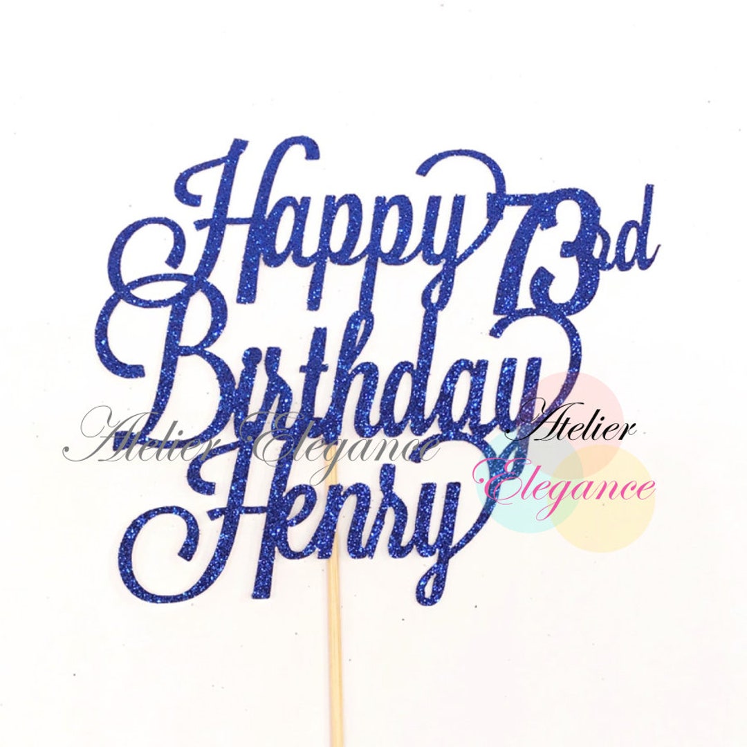 ANY Name ANY Age, 73rd Birthday Cake Topper, Seventy Three Cake Topper ...