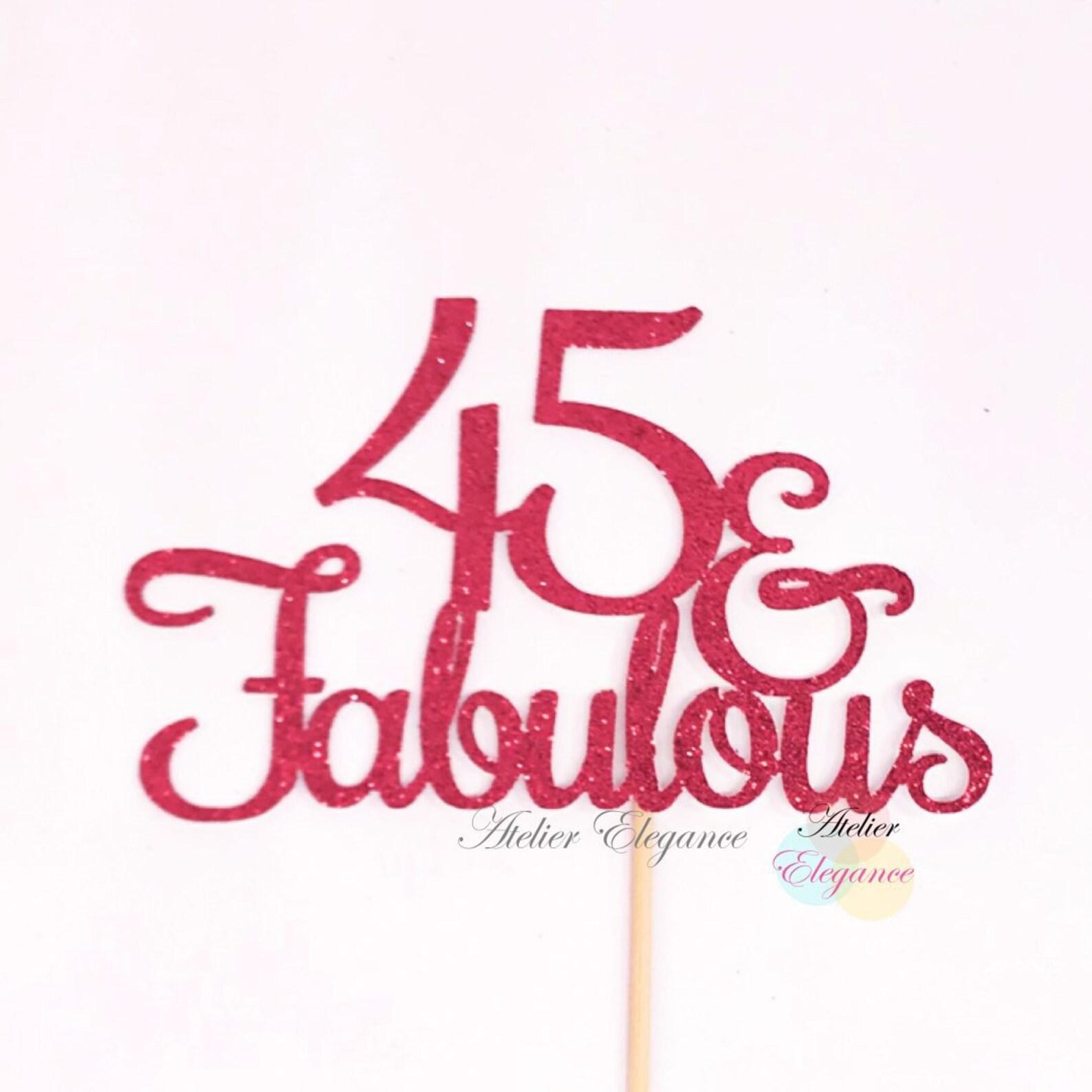 45 and Fabulous Cake Topper 45th Birthday Cake Topper 45th - Etsy