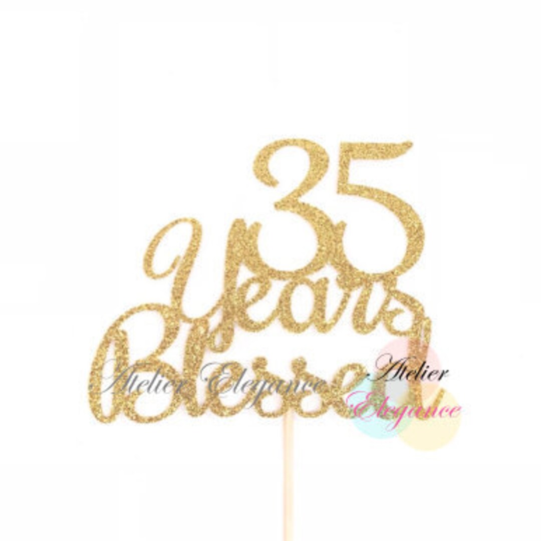 35 Years Blessed Cake Topper 35 Cake Topper 35th Anniversary - Etsy