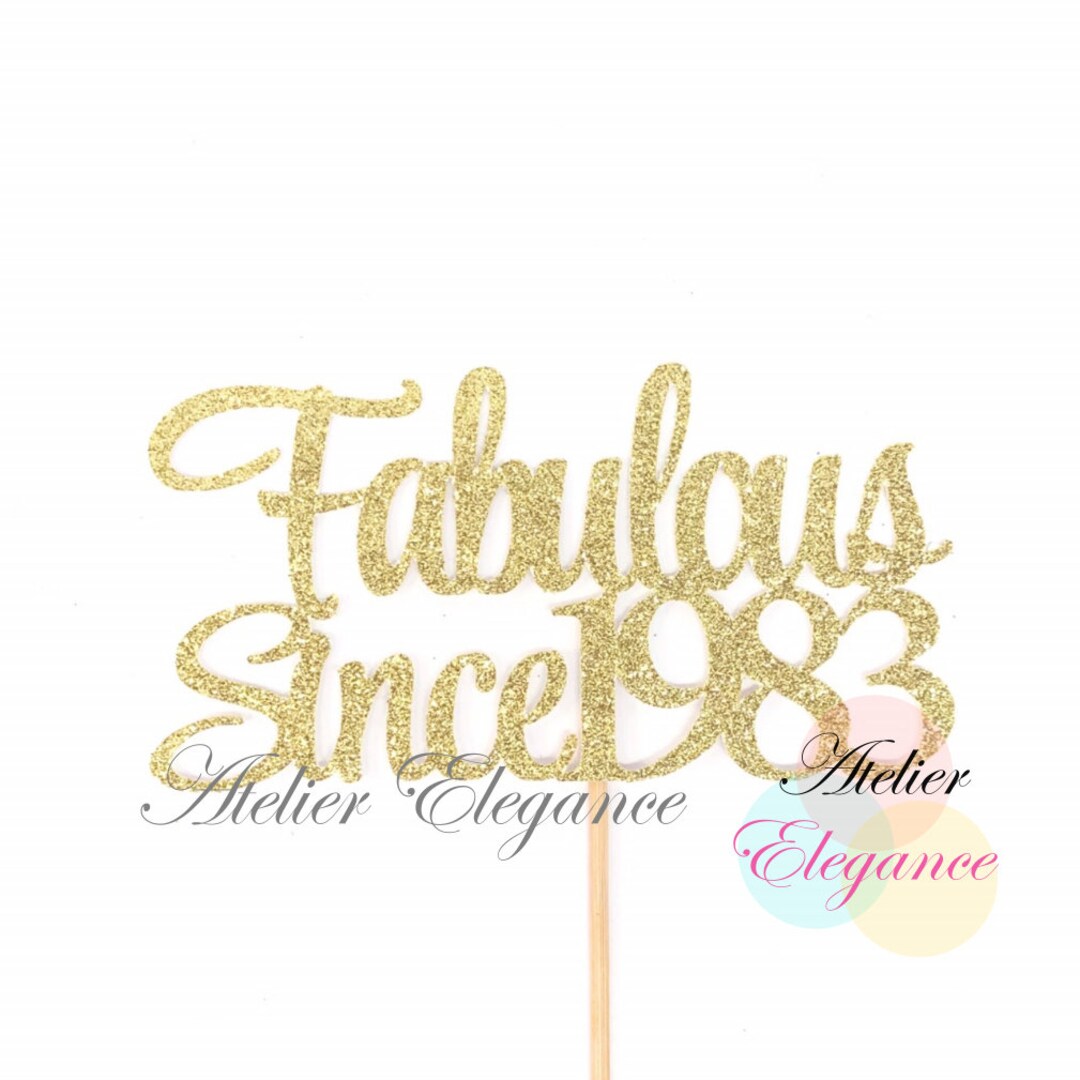 Fabulous Since 1983 Cake Topper, Birth Year Cake Topper, 42nd Birthday ...