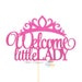 Welcome Little Lady Cake Topper, Baby Shower Cake Topper, Baby Girl ...
